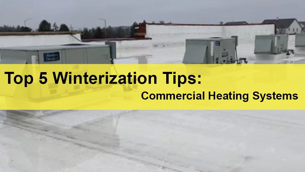 Winterization Tips for Commercial Heating Systems in Sacramento